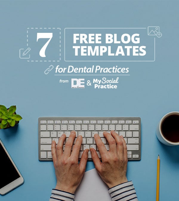7 Free Blog Templates For Dental Practices